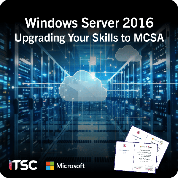 คอร์สเทรนนิ่ง Upgrading Your Skills to MCSA: Windows Server 2016