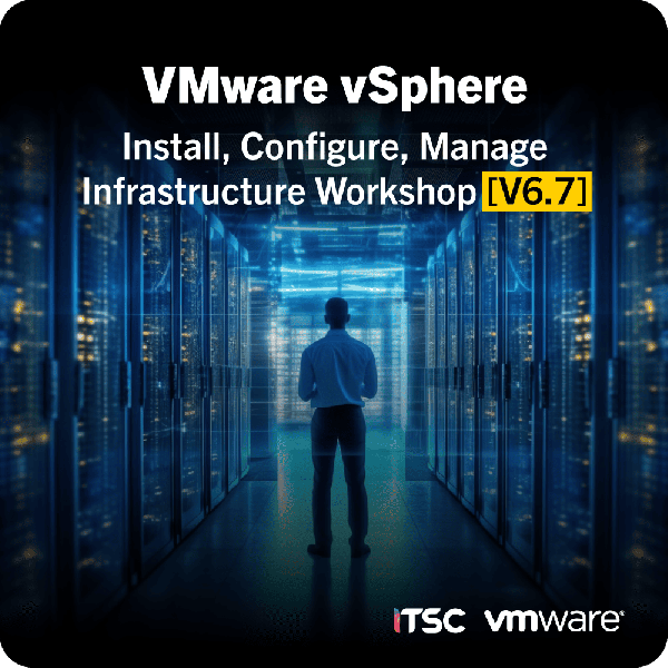 คอร์สเทรนนิ่ง VMware vSphere: Install, Configure, Manage Infrastructure ...